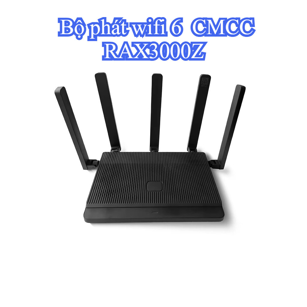 Bộ phát wifi 6 CMCC RAX3000Z WiFi-6 AX3000M Bộ Phát WiFi 6 ZTE E2615 ...