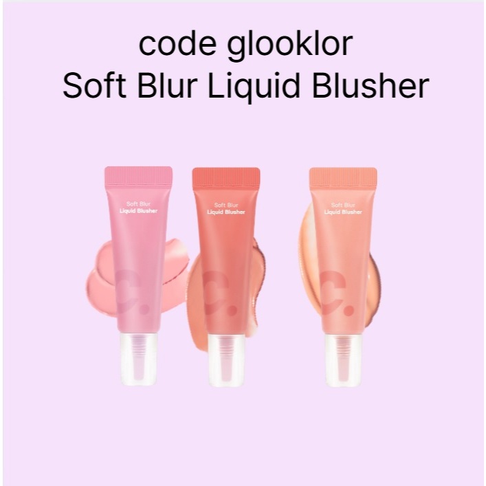 [Code glokolor] SOFT BLUR LIQUID BLUSHER 10g 3 MÀU / CICA | Shopee Việt Nam