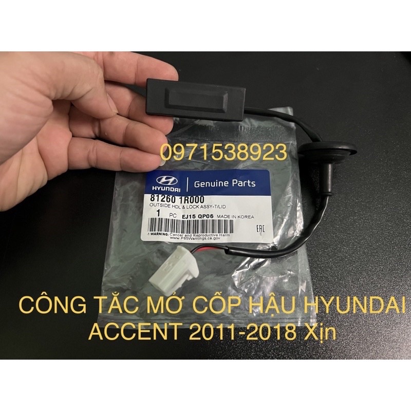 CÔNG TẮC MỞ CỐP HẬU HYUNDAI ACCENT 2011-2018 XỊN KÈM GIẮC ĐIỆN ...