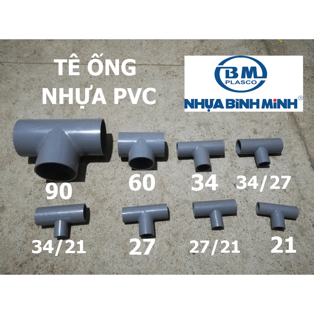 TÊ 21, 27, 34mm Bình Minh (BM), TÊ ỐNG NHỰA PVC, PHỤ KIỆN ỐNG NƯỚC NỐI ...