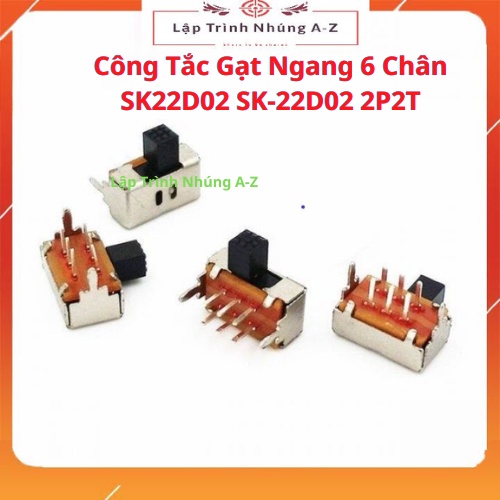 [Lập Trình Nhúng A-Z][G15] Công Tắc Gạt Ngang 6 Chân SK22D02 SK-22D02 2P2T | Shopee Việt Nam