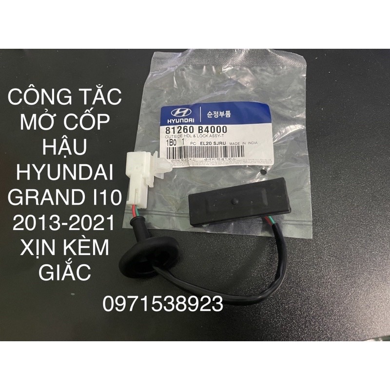 NÚT BẤM MỞ CỐP HẬU HYUNDAI GRAND I10 2013- 2021 XỊN KÈM GIẮC ĐIỆN 81260 ...