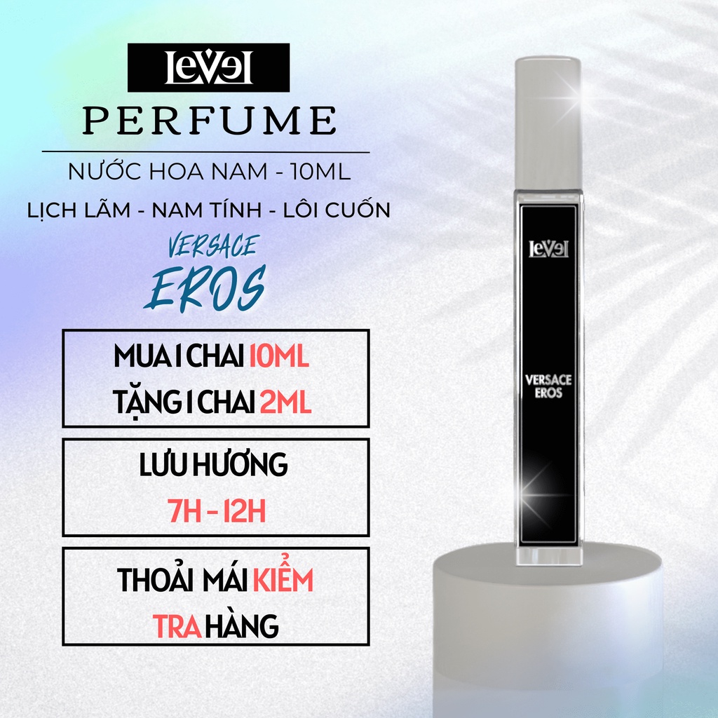 Nước hoa Nam Level Perfume Versace Eros 10ml Nam tính, Mạnh mẽ, Cuốn ...