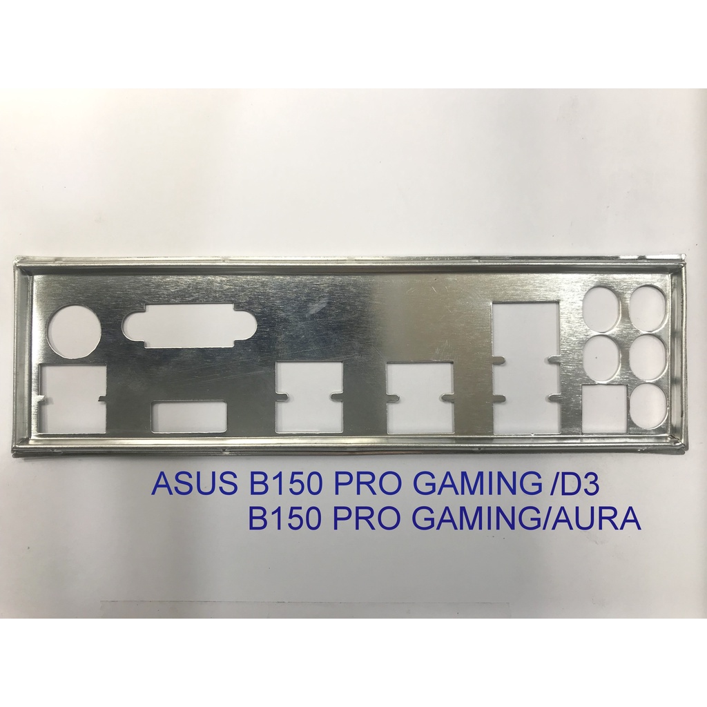 FE chặn main ASUS B150 PRO GAMING D3 (Mainboard IO Shield: 143 ...