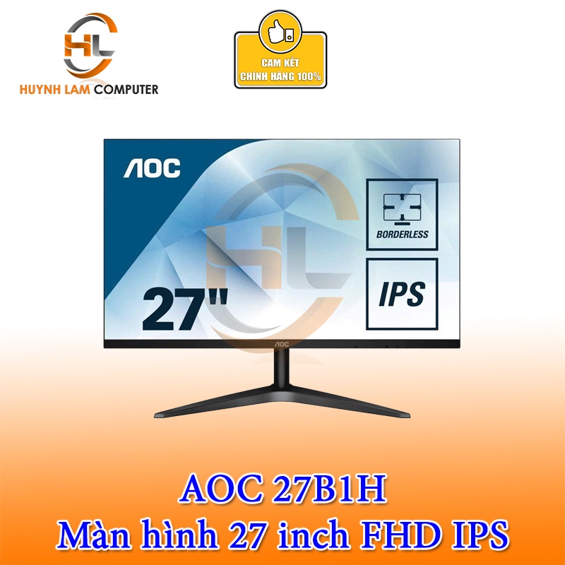 Màn hình AOC 27B1H 27inch (27" IPS FHD 60Hz, HDMI+VGA) - Hàng chính ...