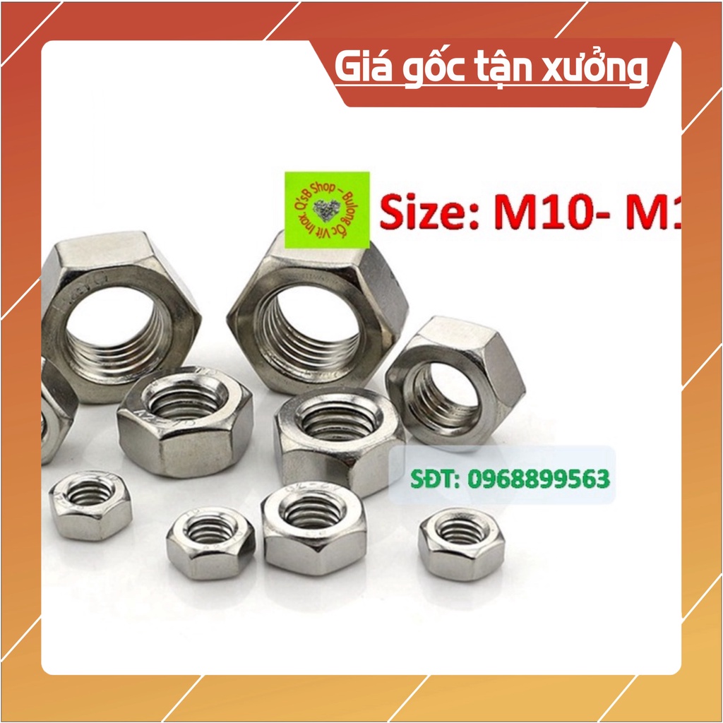 [ HÀNG CÓ SẴN] Đai ốc lục giác ngoài size M10- M16 DIN 934, ecu inox, con tán Inox 201, inox 304 ...