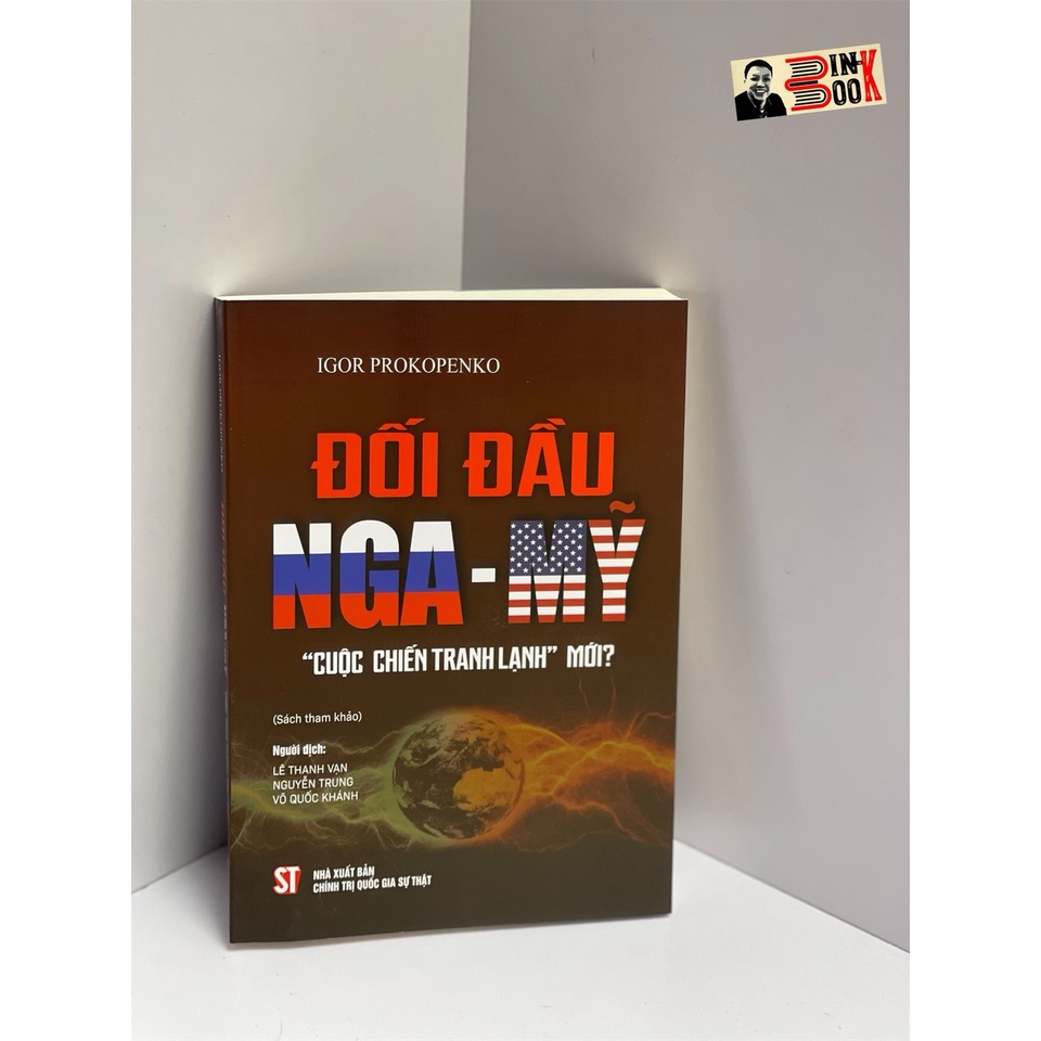 Sách - Đối đầu Nga - Mỹ “cuộc chiến tranh lạnh” mới – Igor Prokopenko - NXB Chính trị Quốc gia ...