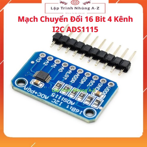 [Lập Trình Nhúng A-Z][159] Mạch Chuyển Đổi 16 Bit 4 Kênh I2C ADS1115 | Shopee Việt Nam
