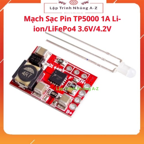 [Lập Trình Nhúng A-Z][G28] Mạch Sạc Pin TP5000 1A Li-ion/LiFePo4 3.6V/4 ...