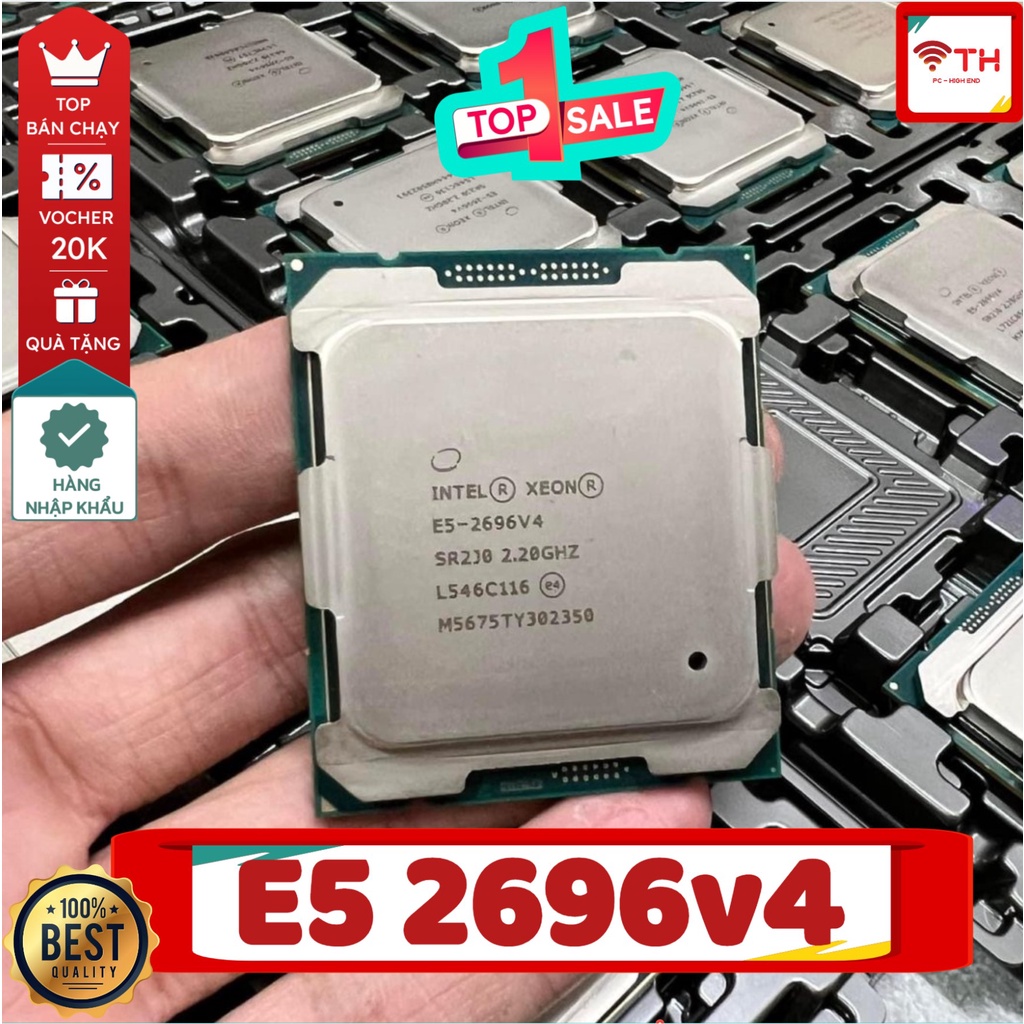 Bộ xử lý CPU Intel Xeon E5 2696v4 (2.2GHz Turbo Up To 3.6GHz, 22 nhân 44 luồng, 55MB Cache, LGA ...