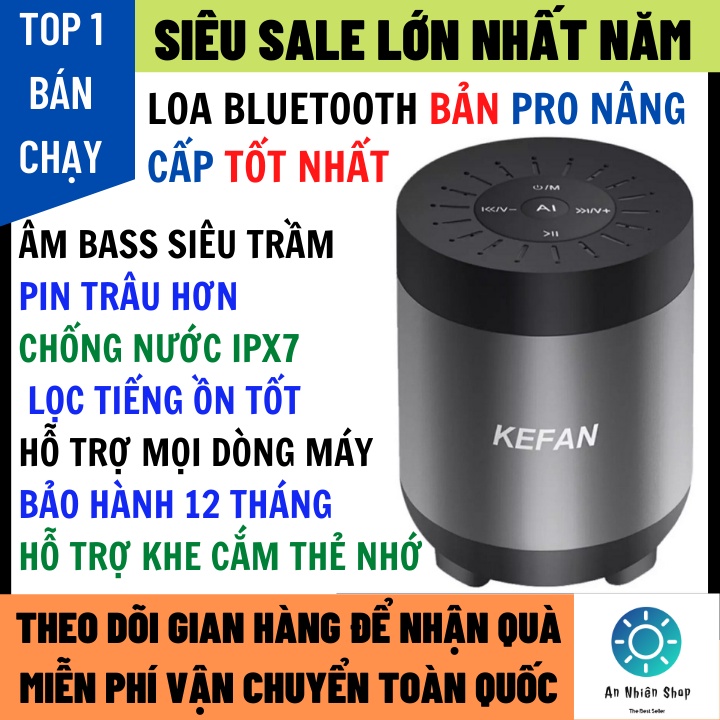 Loa Bluetooth Kefan Bản Pro Nâng Cấp Pin Trâu 2000maH Âm Thanh Cực Đỉnh ...