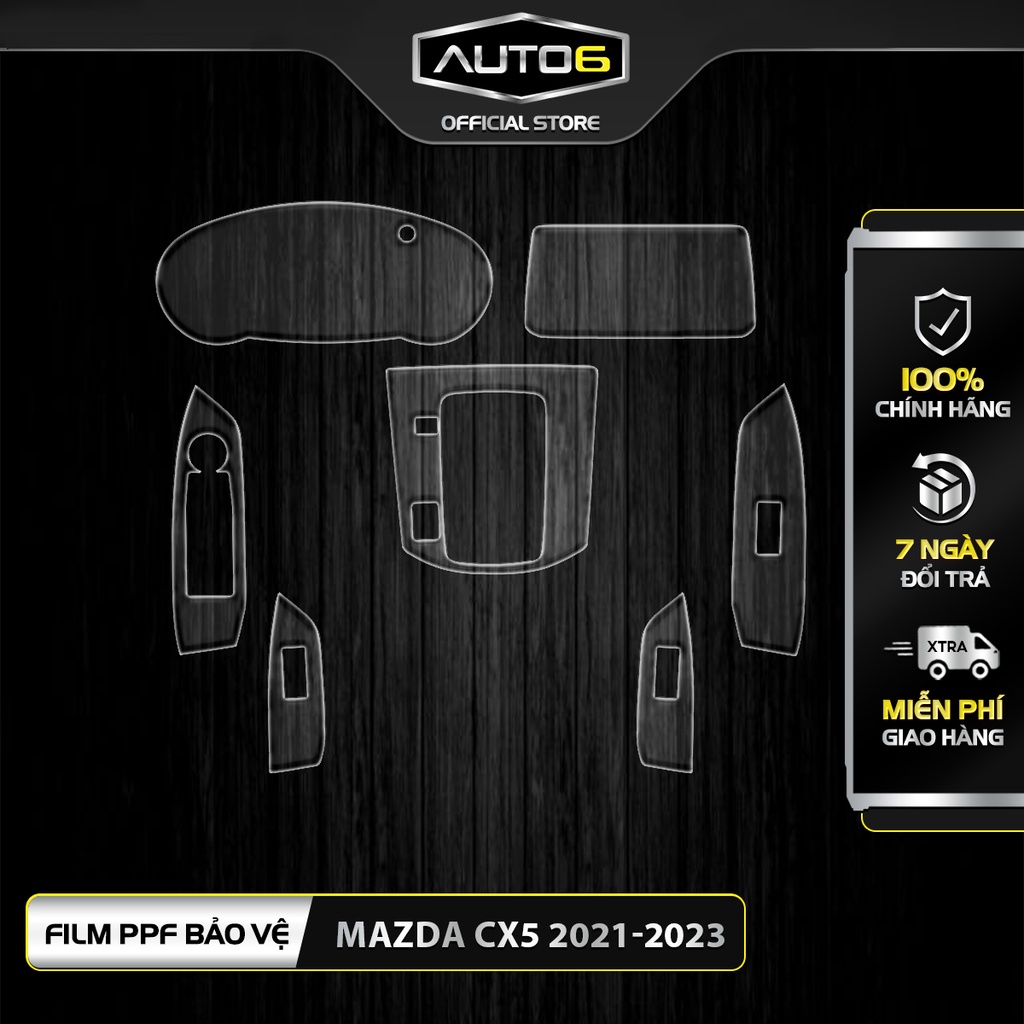 MAZDA CX5 2018-2025: Dán PPF full nội thất xe AUTO6: CHỐNG XƯỚC, CHE MỜ VẾT XƯỚC | Shopee Việt Nam