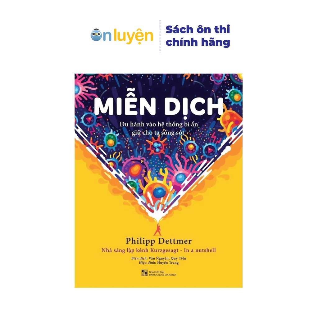 Sách- Hiểu về Hệ Miễn Dịch Con Người: Du hành thăm hệ thống bí ẩn giữ ...