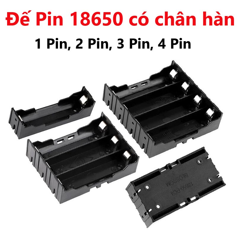 Đế Pin 18650 1 Pin, 2 Pin, 3 Pin, 4 Pin 18650 có chân hàn | Shopee Việt Nam
