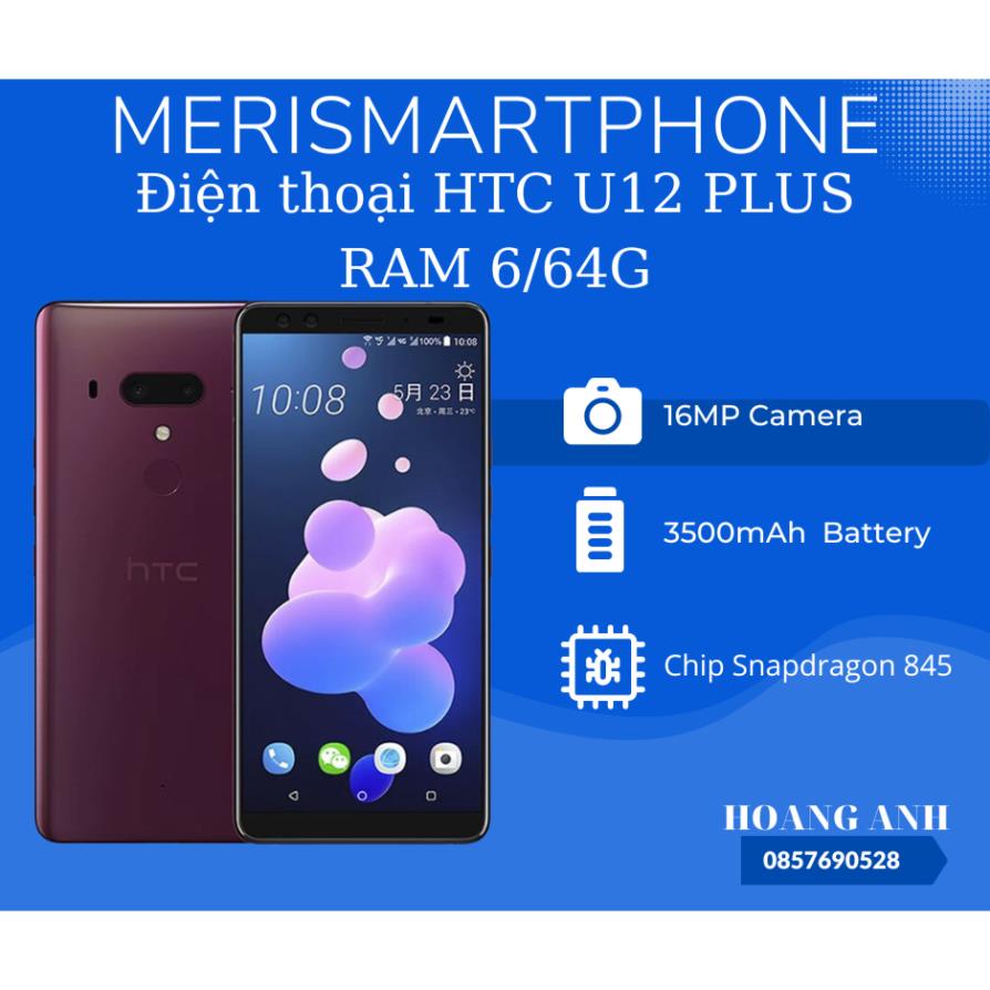 Điện Thoại HTC U12 Plus bản 2 sim ram 6GB/64GB Màn 2K+ Chip Snap 845 Hàng chính hãng | Shopee ...