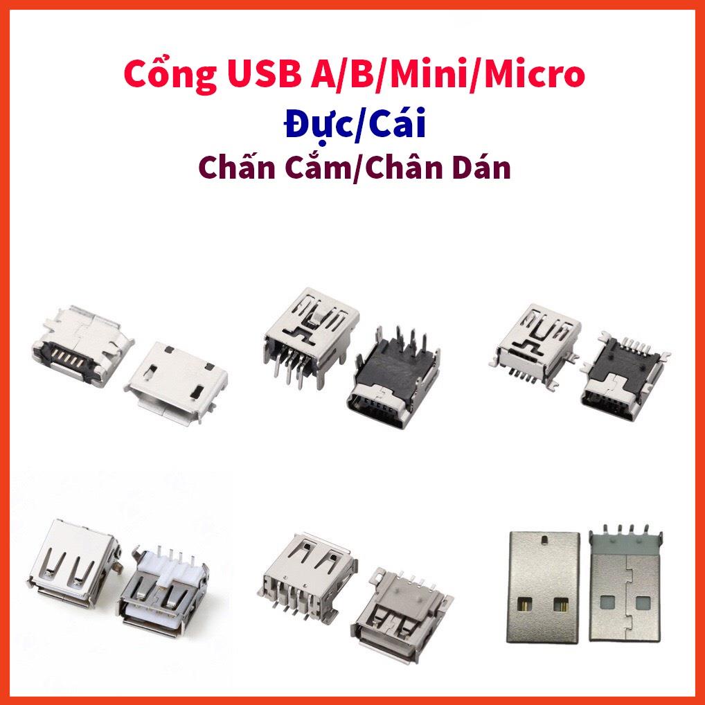Cổng USB A/B/Mini/Micro Đực/Cái Chân Cắm/Chân Dán - Đầu USB, USB A, USB ...