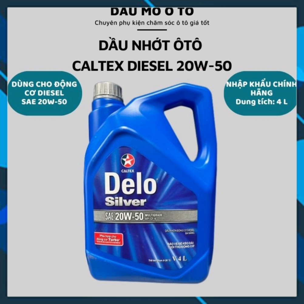 Dầu Nhớt Xe Hơi Động Cơ Diesel (Động Cơ Máy Dầu) Caltex Delo Silver ...