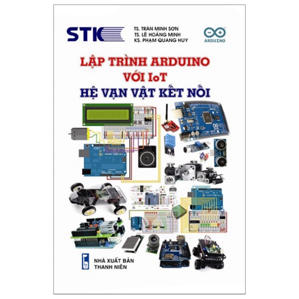 Sách - Lập Trình Arduino Với IoT - Hệ Vạn Vật Kết Nối ( STK) | Shopee Việt Nam