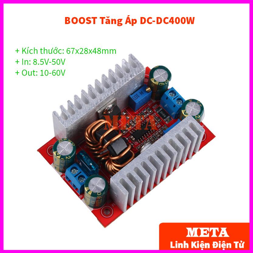 Mạch Tăng Áp 400W, BOOST Tăng Áp DC-DC 15A 400W - Điện Áp Vào 8,5V-50V ...