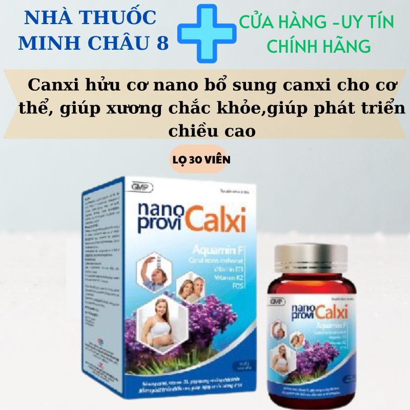 CANXI PROVI NANO Bổ sung Canxi, Vitamin D3 cho cơ thể, hỗ trợ tăng cường hấp thu canxi, giúp ...
