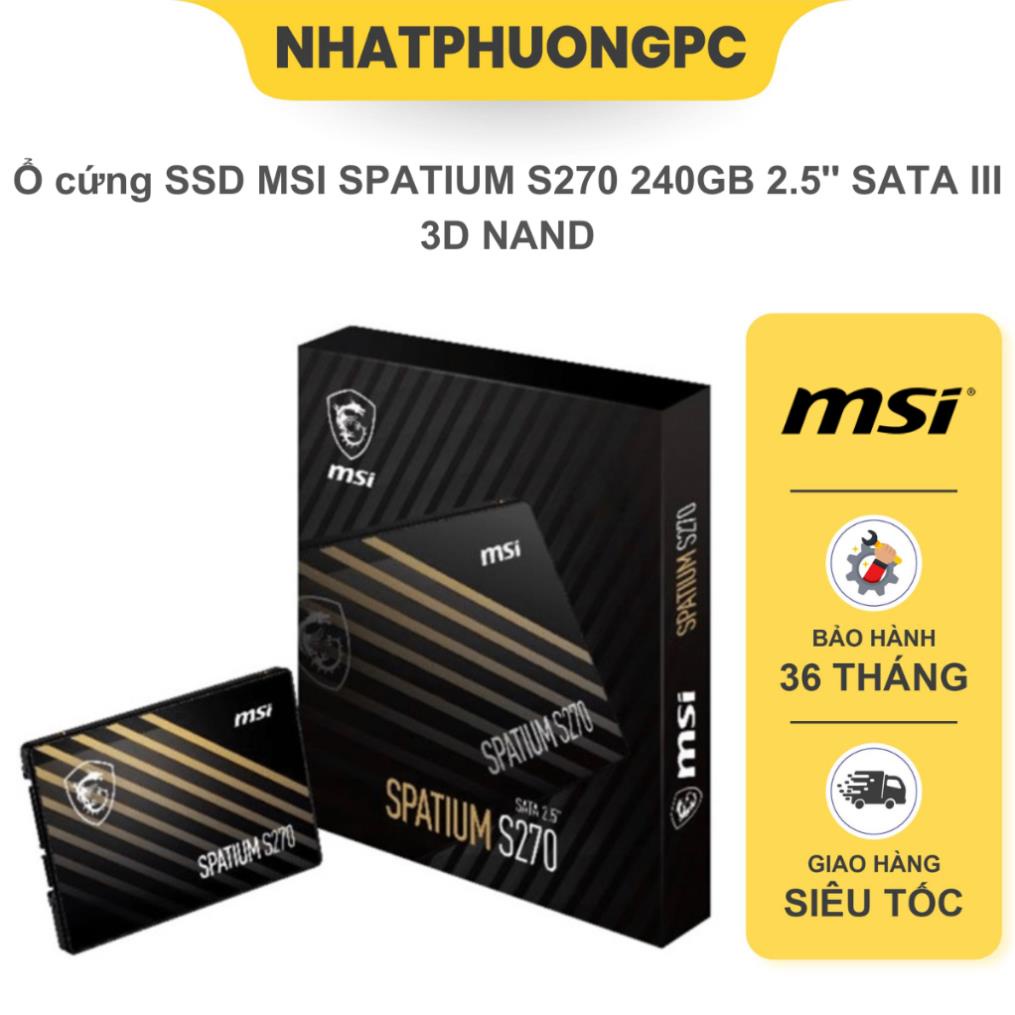 Ổ cứng SSD MSI SPATIUM S270 240GB 2.5'' SATA III 3D NAND mới chính hãng ...
