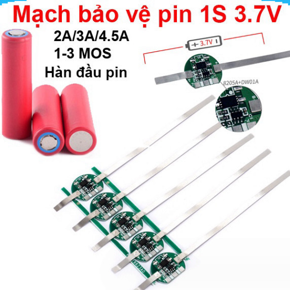 Mạch bảo vệ hàn đầu Pin Lithium 1S 3.7V 2 - 4.5A (1 - 3 MOS) có hàn kẽm ...