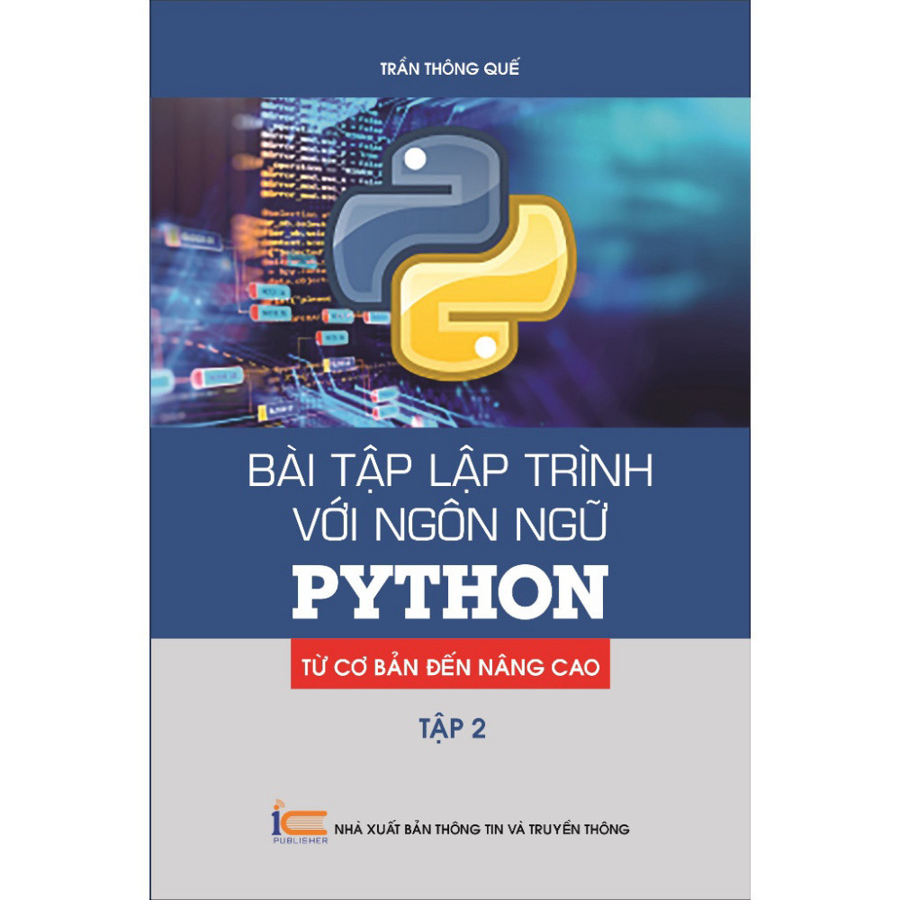 Sách Bài tập lập trình với ngôn ngữ PYTHON - từ cơ bản đến nâng cao ...