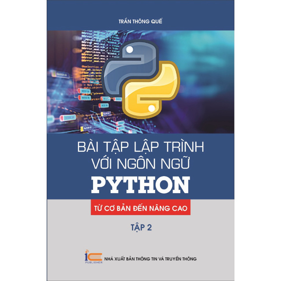 Sách Bài tập lập trình với ngôn ngữ PYTHON - từ cơ bản đến nâng cao ( tập 2) XBTT3 | Shopee Việt Nam