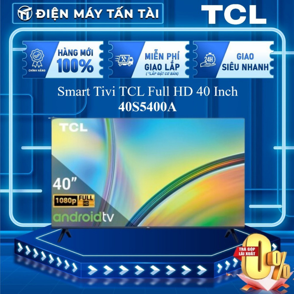 40S5400A - Smart Tivi TCL Full HD 40 Inch 40S5400A - Bảo Hành Chính ...