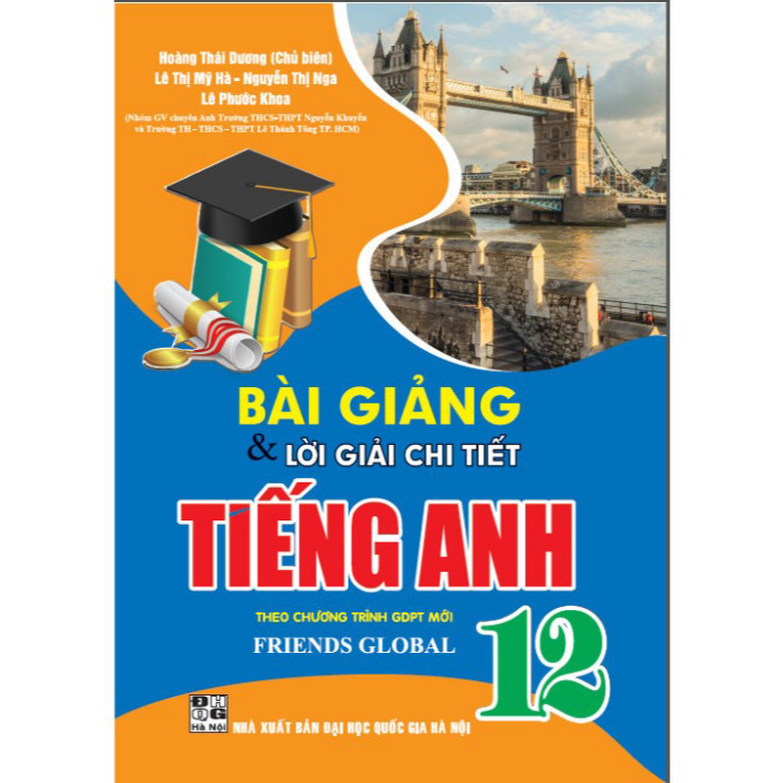 Sách - Bài giảng và lời giải chi tiết Tiếng Anh 12 (theo chương trình ...