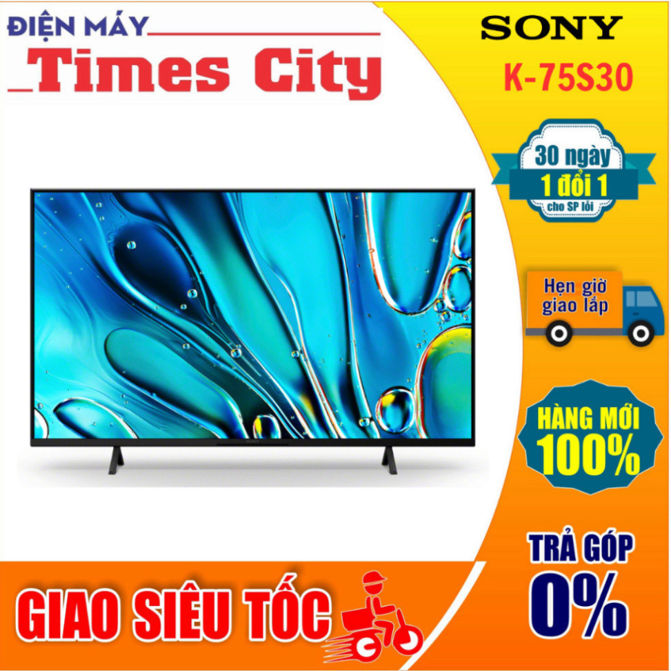 Google Tivi Sony 4K 75 inch K-75S30 chính hãng 100% chính hãng 100% ...