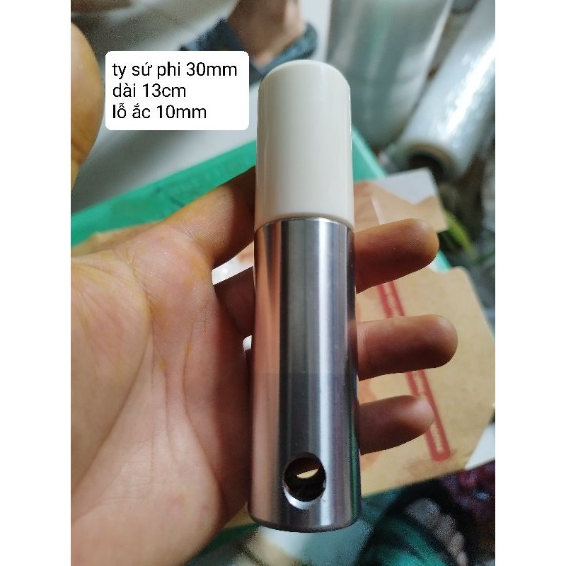 pitong sứ ( 1 chiếc ) phi 30mm dài 13cm lỗ ắc 10mm hoặc bộ 6 van lupe ...