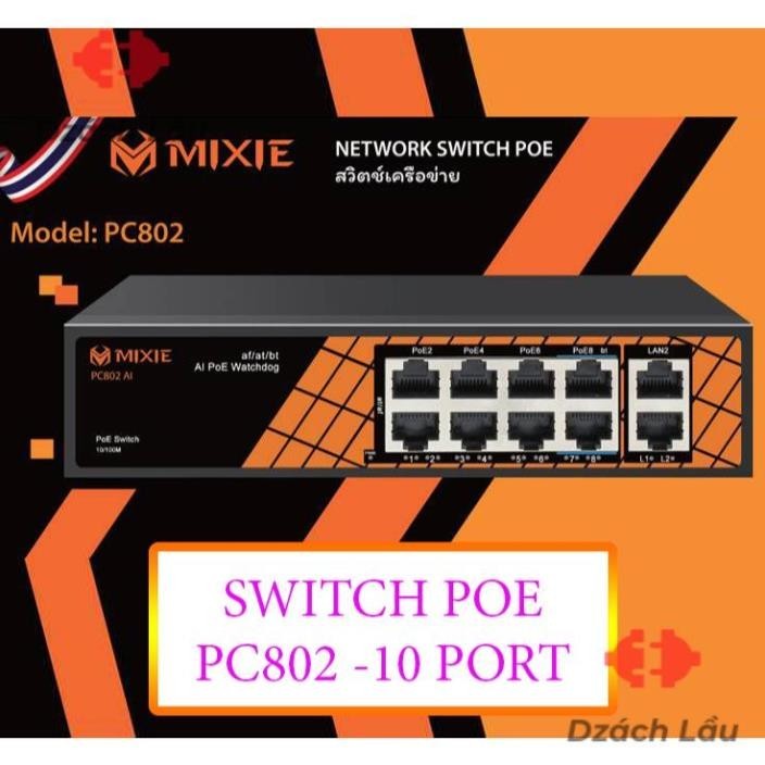 Switch PoE Mixie PC-802 BT - 8 cổng LAN PoE và 2 cổng Uplink, tốc độ ...