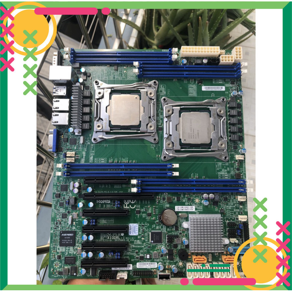 Bo mạch chủ Mainboard Supermicro X10DAI X10DAX X10DRL X10DRI dual 2 CPU C612 X99 socket 2011 v3 ...