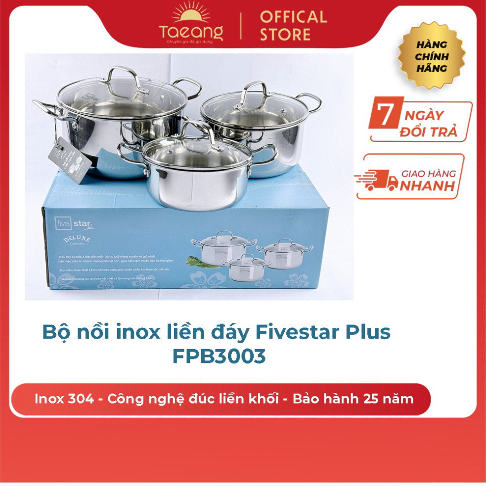 BỘ 3 NỒI INOX LIỀN ĐÁY FIVESTAR PLUS INOX 304 thời thượng – FPB3003 taeang | Shopee Việt Nam