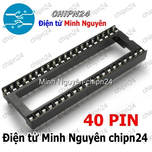 [4 CÁI] (KG1) ĐẾ IC 40P (DIP40) (Đế cắm IC 40 chân) | Shopee Việt Nam