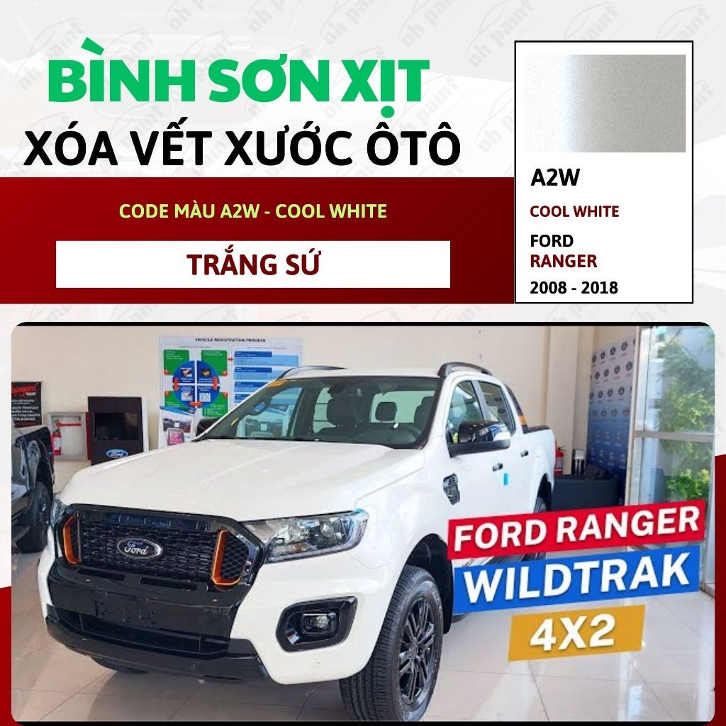 Sơn Xịt Xóa Vết Xước OH PAINT dùng cho xe FORD RANGER XLS Màu TRẮNG SỨ ...