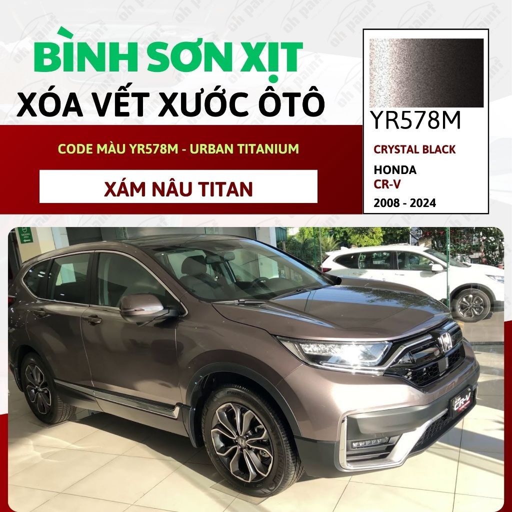 Sơn Xịt Xóa Vết Xước OH PAINT dùng cho xe HONDA CR-V Màu XÁM NÂU TITAN ...