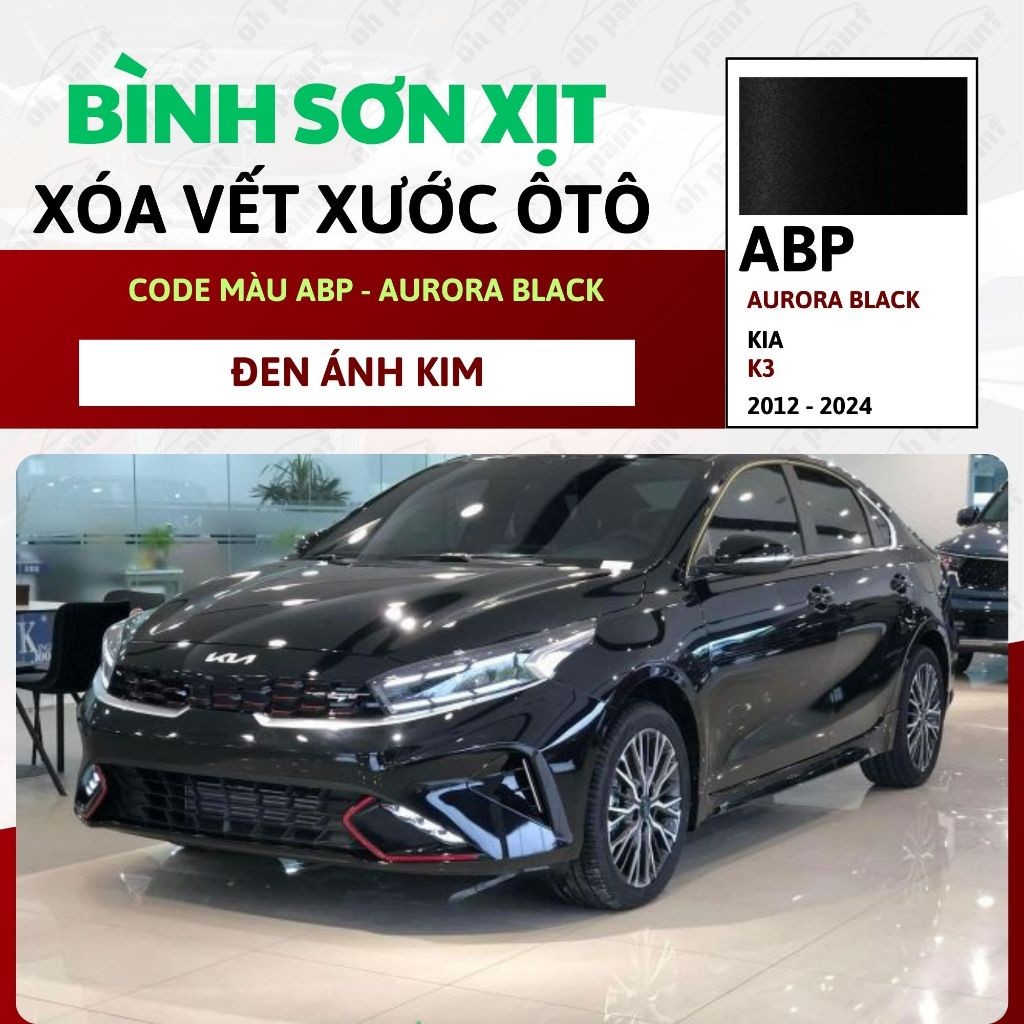 Sơn Xịt Xóa Vết Xước OH PAINT dùng cho xe KIA K3 Màu ĐEN ÁNH KIM code ...