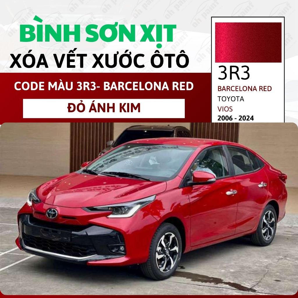Sơn Xịt Xóa Vết Xước OH PAINT dùng cho xe TOYOTA VIOS màu ĐỎ ÁNH KIM ...
