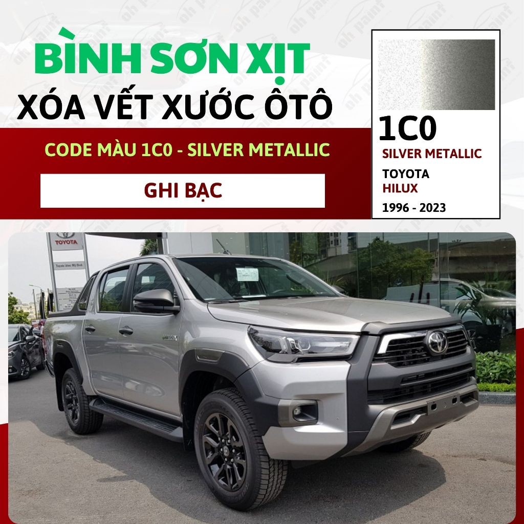 Sơn Xịt Xóa Vết Xước OH PAINT dùng cho xe TOYOTA HILUX Màu GHI BẠC code ...