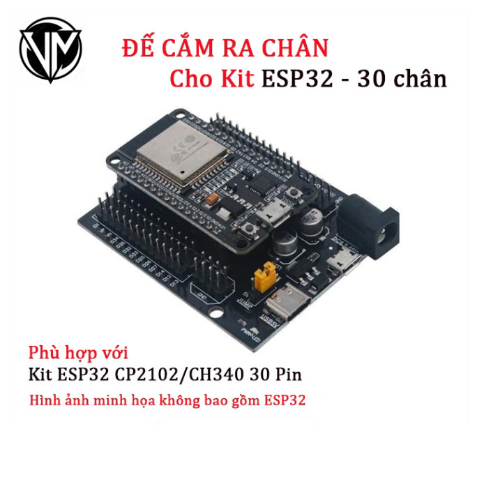 Đế cắm ra chân - có thích hợp nguồn ngoài - phù hợp cho ESP32 CP2102/CH340 30Pin | Shopee Việt Nam