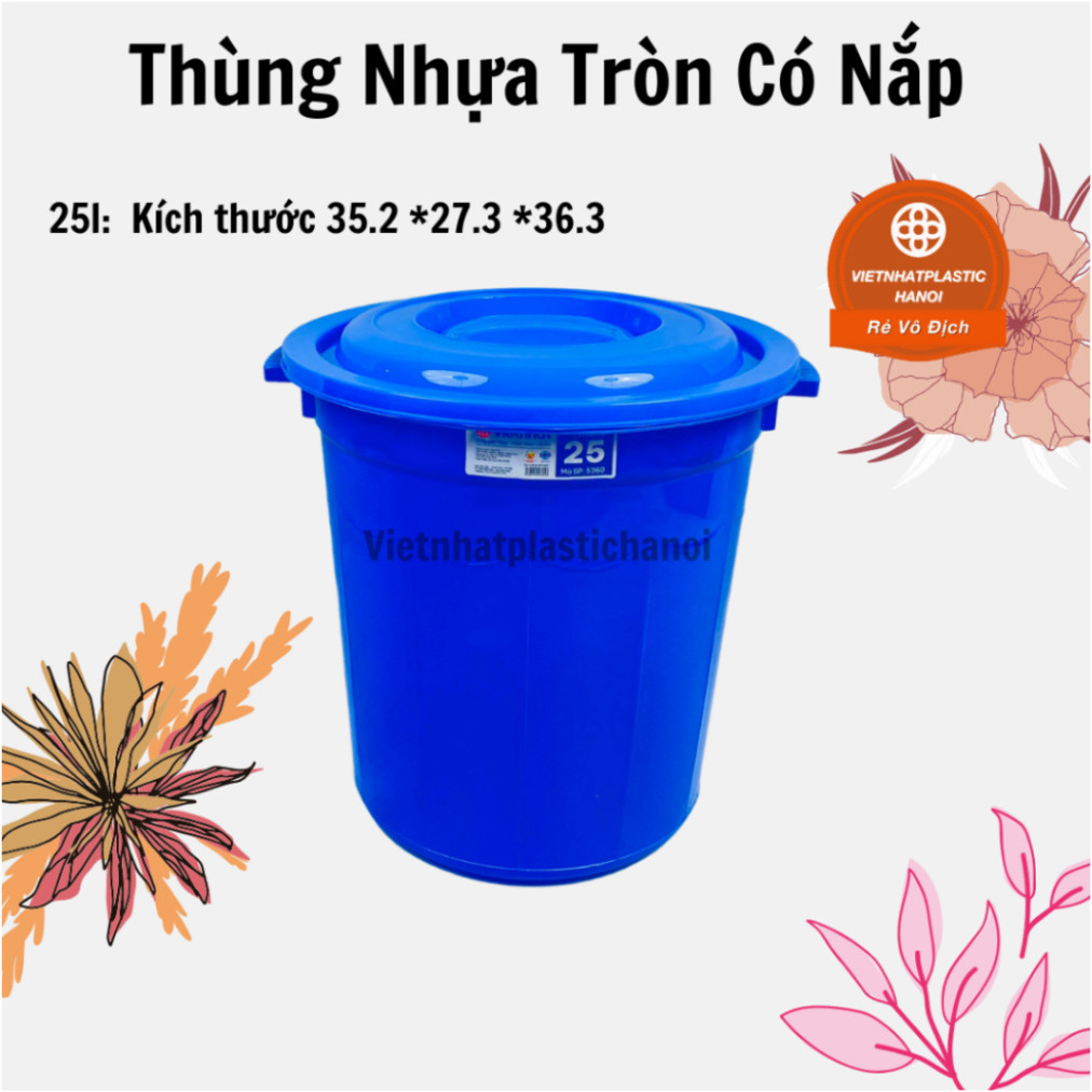 Thùng nhựa tròn đựng nước Việt Nhật các cỡ 25L, 35L, 50L, 60L, 80L, 120L, 160L, 180L, 220L - Mẫu ...