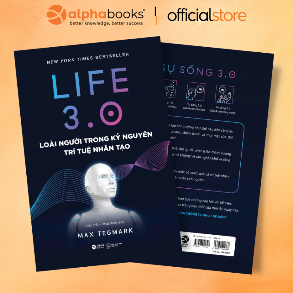 Sách - Life 3.0 - Loài Người Trong Kỷ Nguyên Trí Tuệ Nhân Tạo (Alpha ...