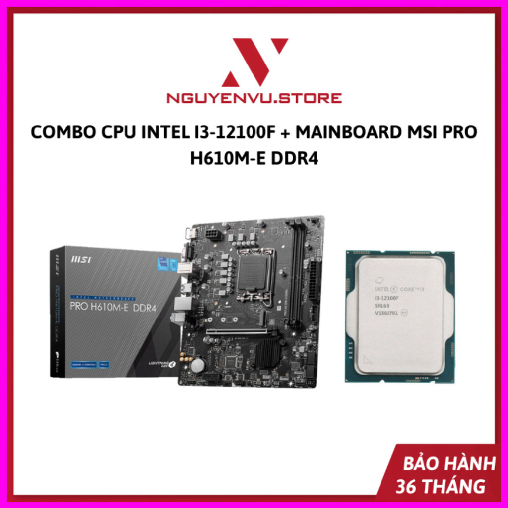 Bộ sản phẩm Combo CPU Intel I3-12100F và Mainboard MSI PRO H610M-E DDR4 - Bảo hành 3 năm ...