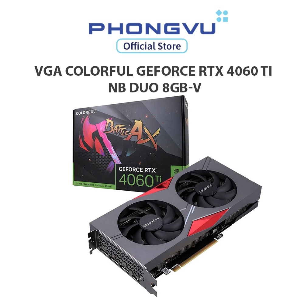 Card Màn Hình Colorful GeForce RTX 4060 Ti NB DUO 8GB-V - Bảo hành 36 ...