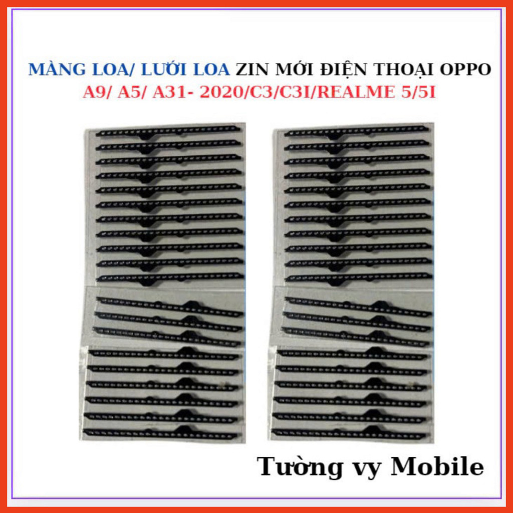 MÀNG LOA/ LƯỚI LOA ZIN MỚI ĐIỆN THOẠI OPPO A9/ A5/ A31- 2020/C3/C3I/REALME 5/5I Tường vy Mobile ...