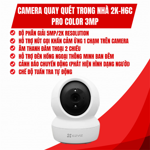 Camera WiFi Quay Quét Trong Nhà Ezviz H6C Pro Color 2K/3K (3MP/5MP) – AI Thông Minh, Đàm Thoại 2 ...
