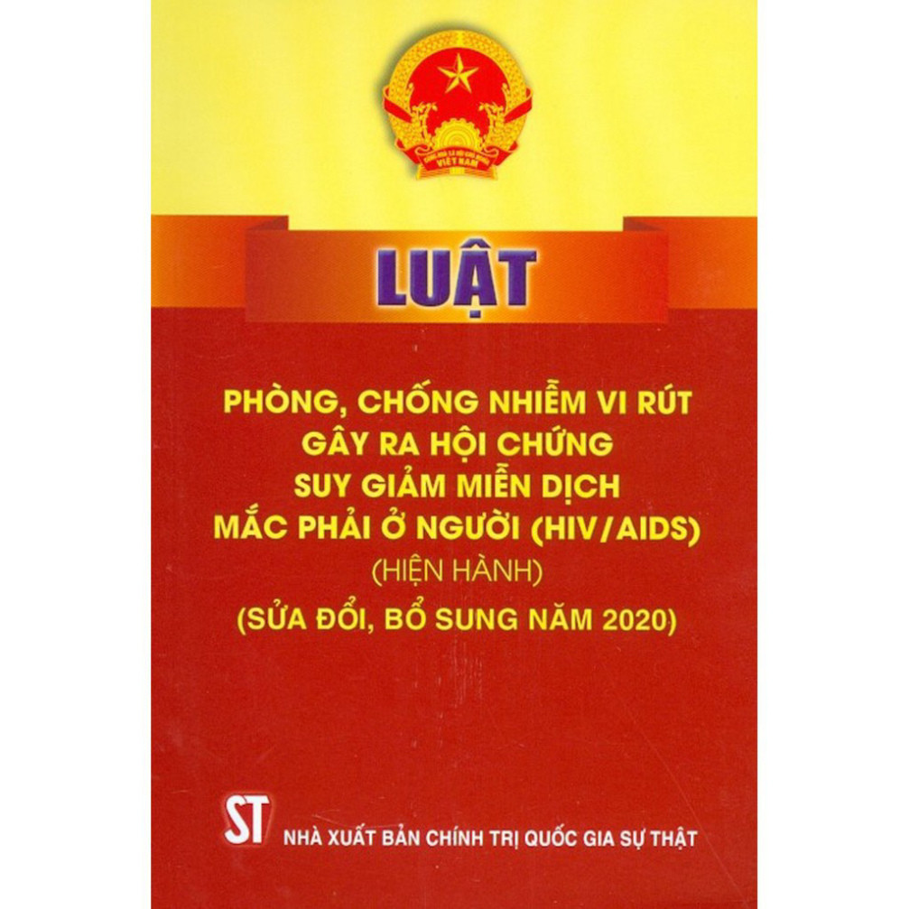 [Sách] Luật Phòng, chống nhiễm vi rút gây ra hội chứng suy giảm miễn ...