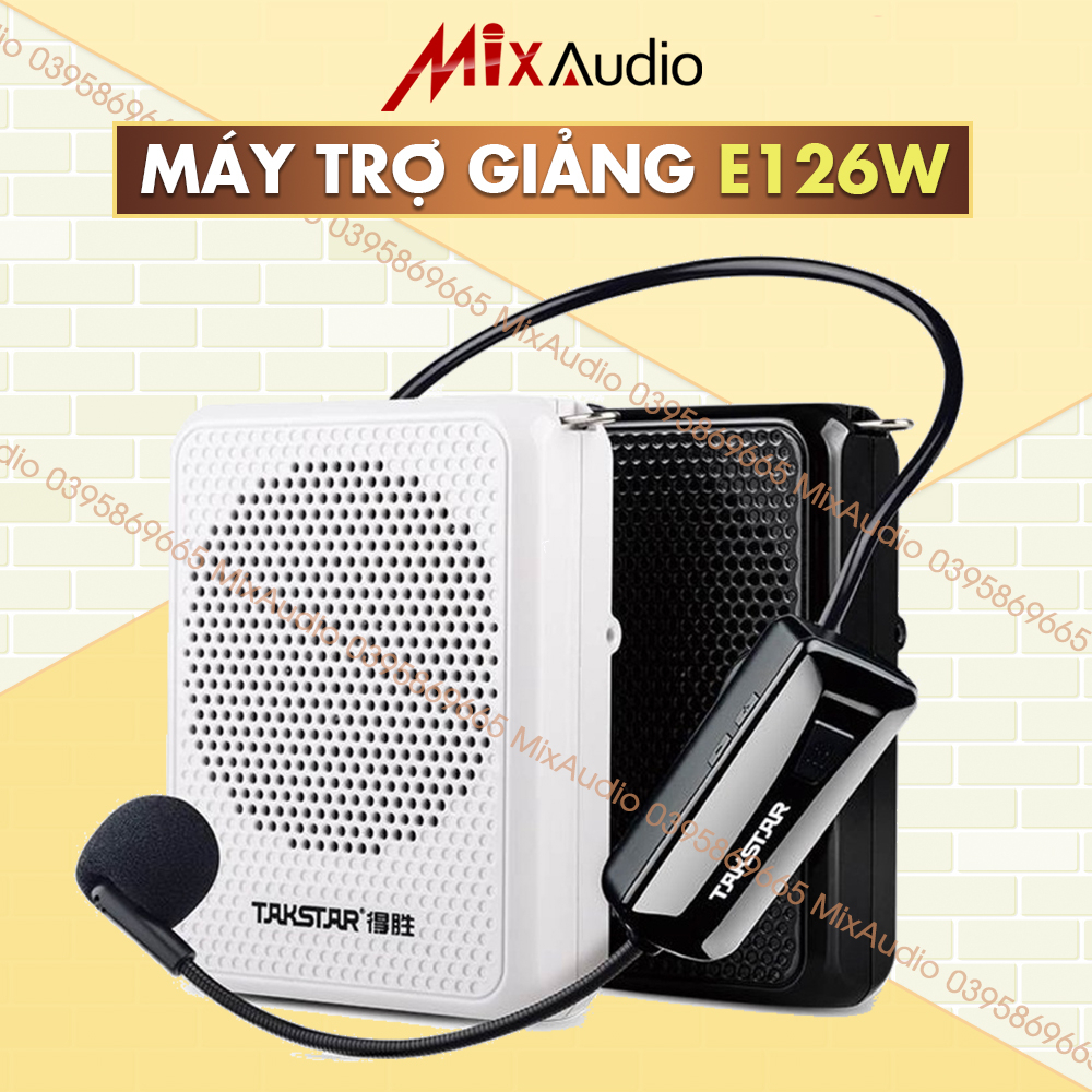 Máy Trợ Giảng Không Dây Takstar E126W , Nhỏ Gọn, Công Suất 8W, Mic Nhạy Chính Hãng Cao Cấp Bảo ...